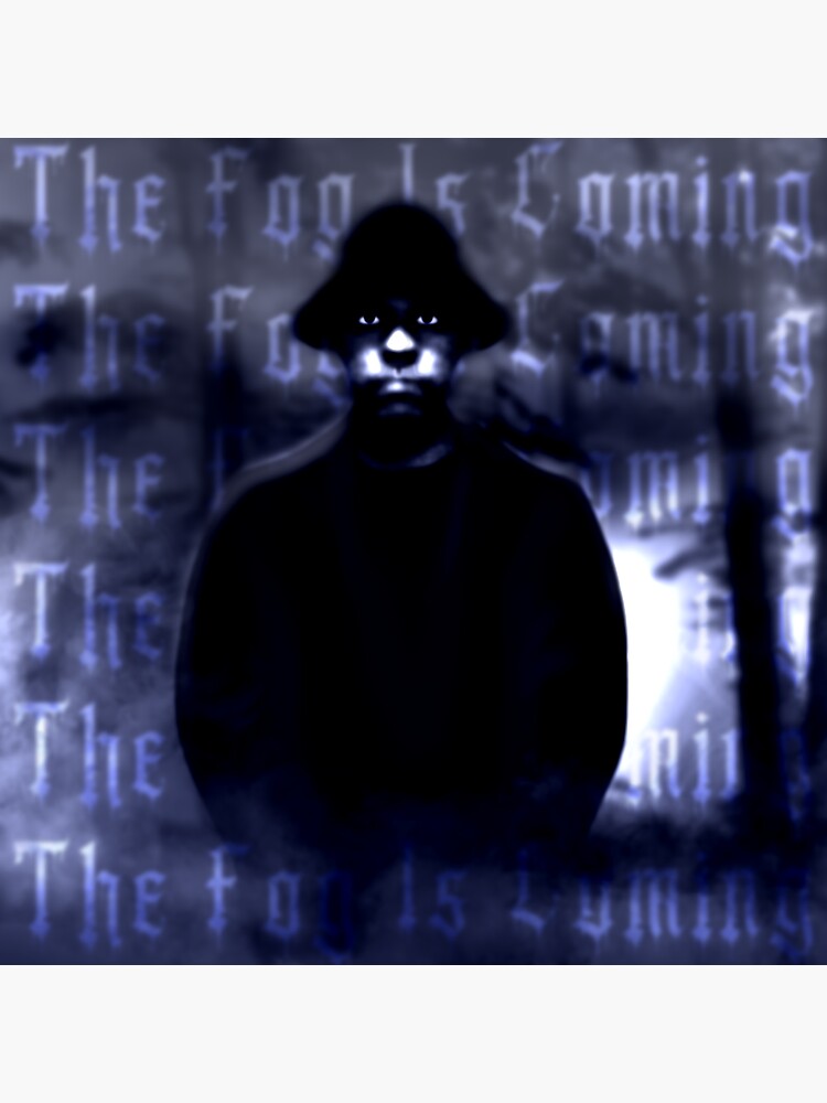 "The Fog Is Coming" Sticker for Sale by SkitzyVA | Redbubble