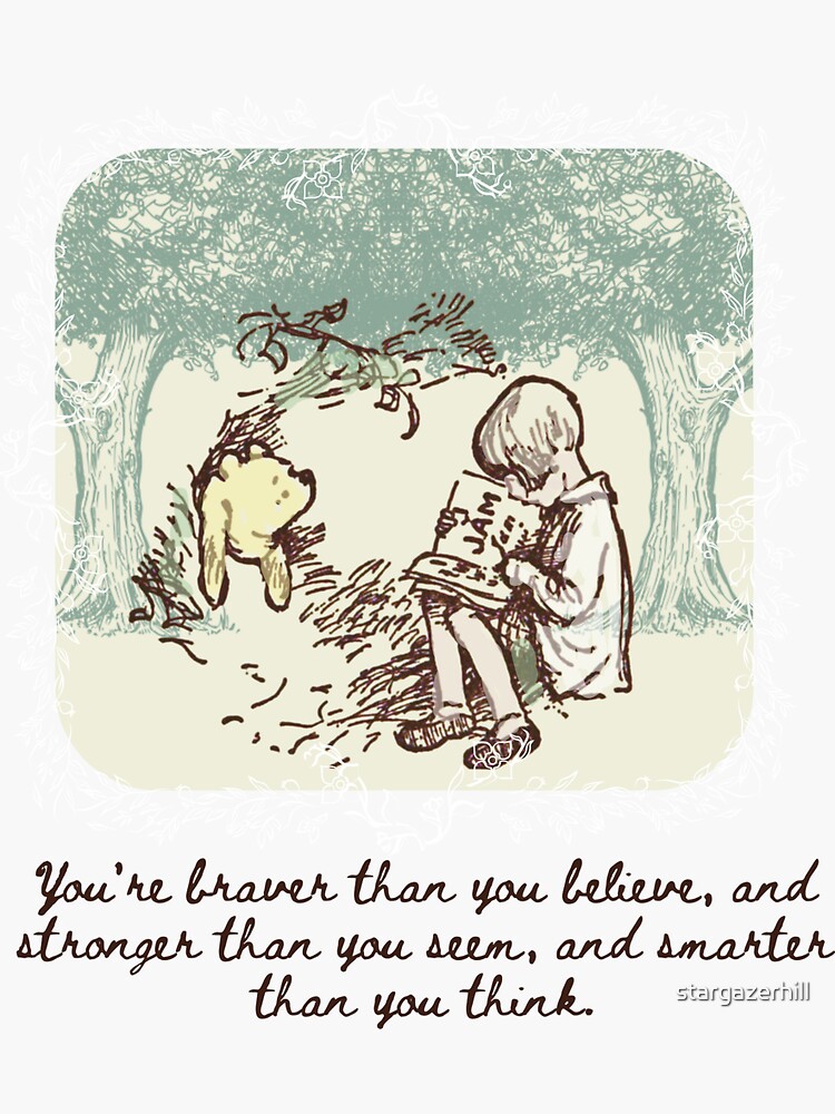 "Classic Winnie the Pooh You're Braver Than You Believe, Stronger Than ...