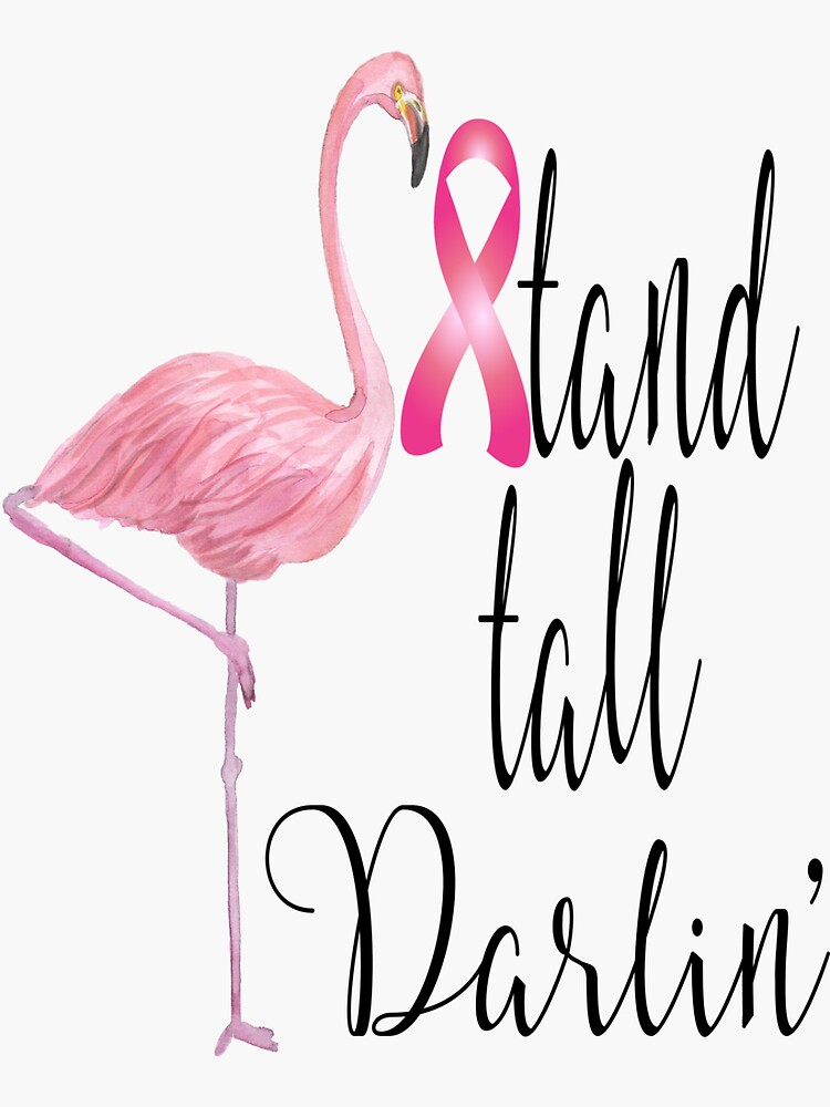 "Breast Cancer Awareness-Stand Tall Darlin" Sticker for Sale by ...