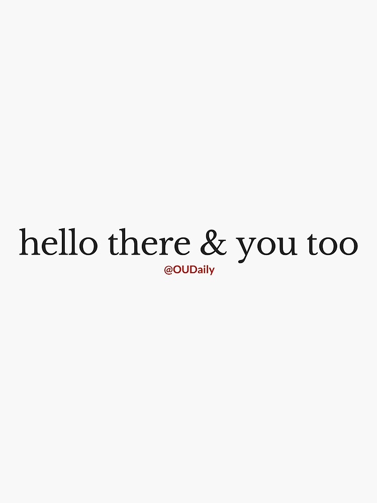 "hello there & you too" Sticker for Sale by audrakath | Redbubble