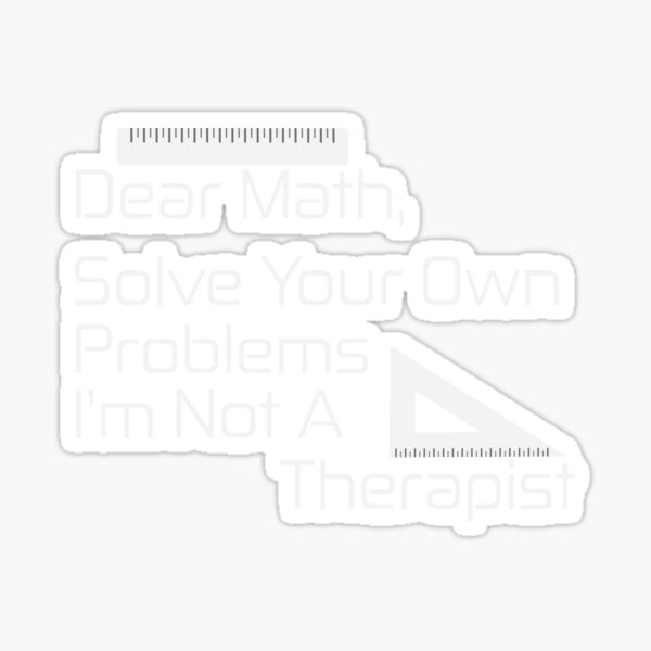 Pegatina «Querida matemática: resuelve tus propios problemas» de ...