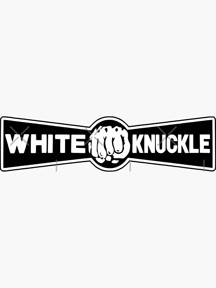 "WHITE KNUCKLE" Sticker for Sale by Chanmaxx | Redbubble