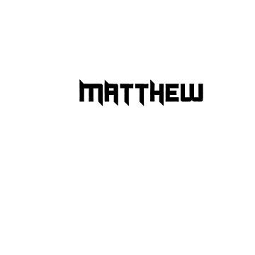 "'Matthew' name" Sticker for Sale by kaitlintaylaa | Redbubble