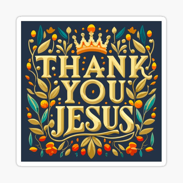 "Thank You Jesus" Sticker for Sale by SpiritualVision | Redbubble