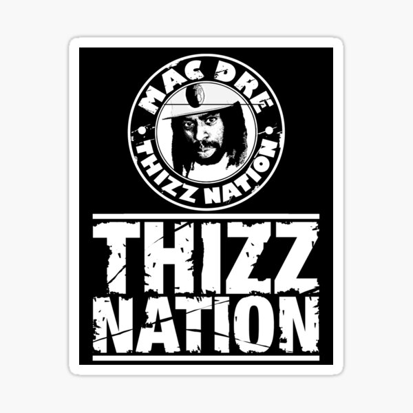 "Mac Dre Thizz Nation" Sticker for Sale by DyfunctionalTee | Redbubble