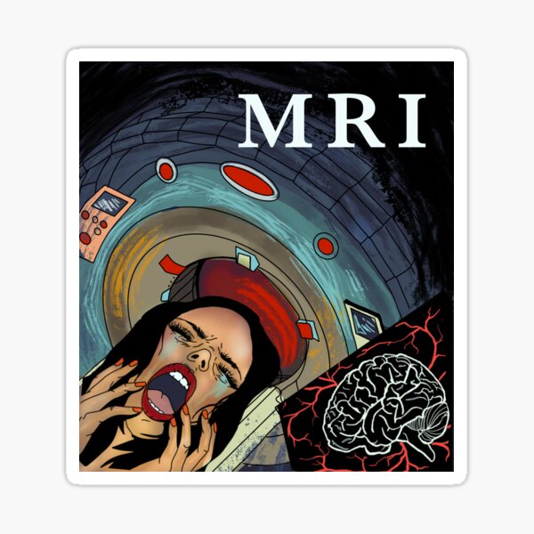 "The dreaded MRI" Sticker for Sale by CrookedbyMS | Redbubble