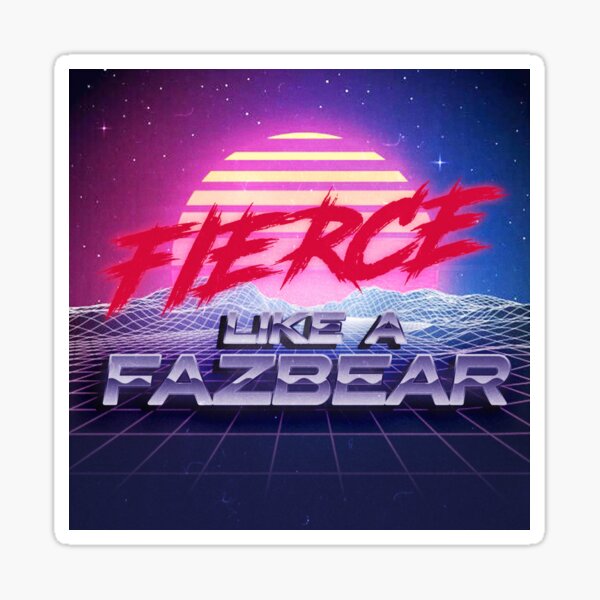 "Fierce like a Fazbear sqaured" Sticker for Sale by RadRoseRhapsody ...