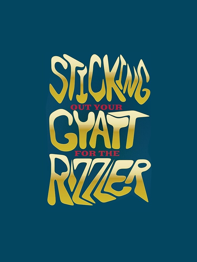 "sticking out your gyatt for the rizzler" Graphic T-Shirt for Sale by ...
