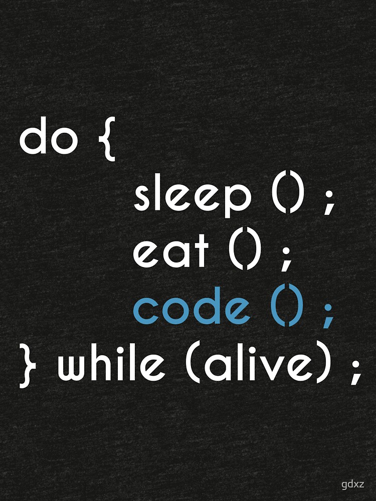 "Do Sleep Eat Code While Alive Coding Programming" T-shirt by gdxz ...