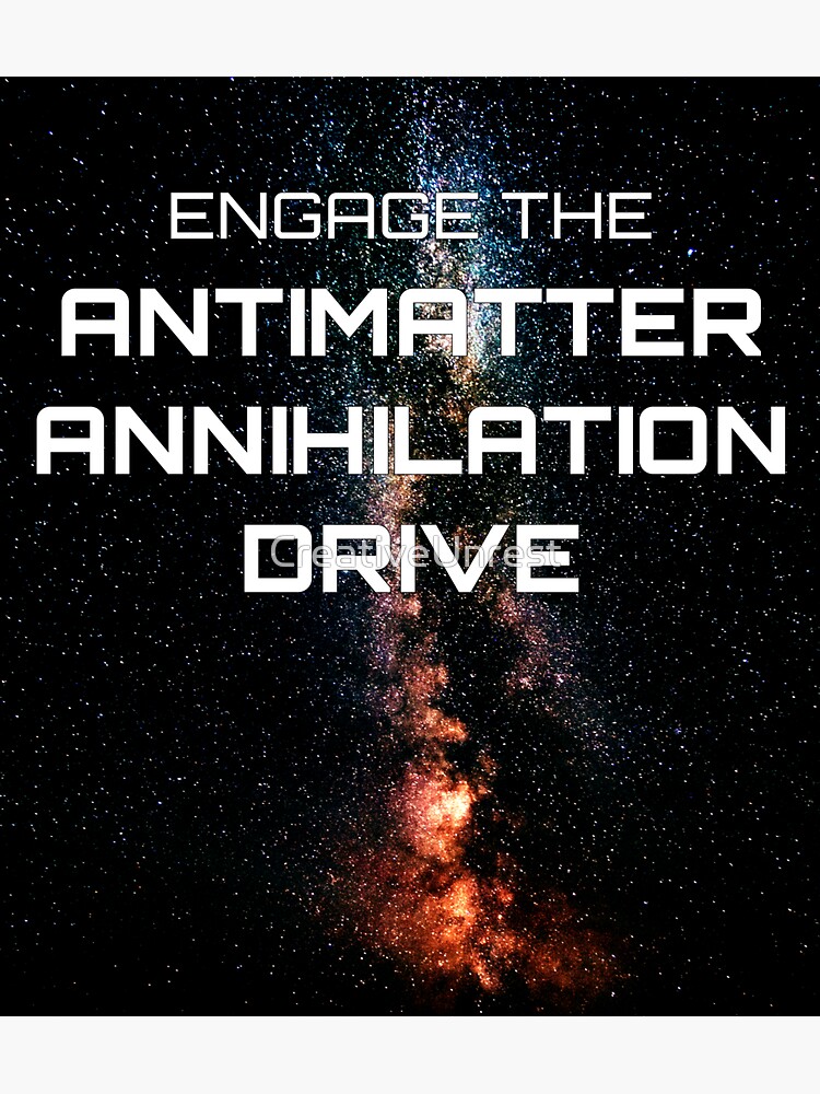 "Antimatter Annihilation Drive" Sticker for Sale by CreativeUnrest ...