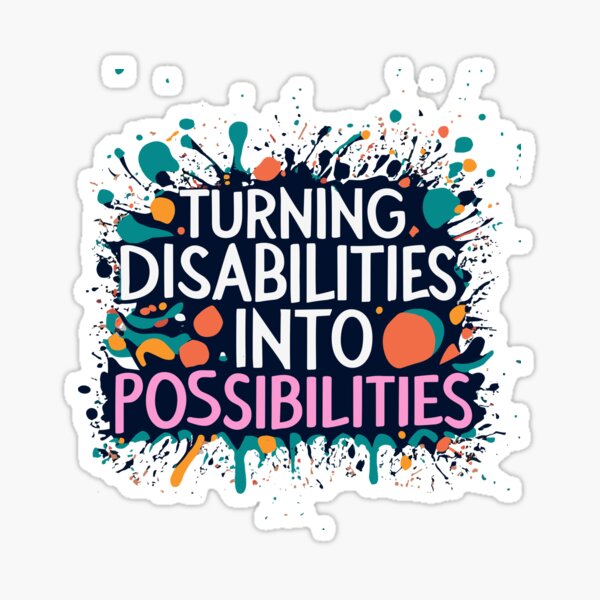 "NDIS: Turning Disabilities into Possibilities" Sticker for Sale by ...