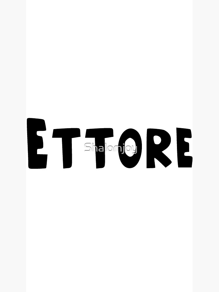 "Ettore" Poster for Sale by Shalomjoy | Redbubble