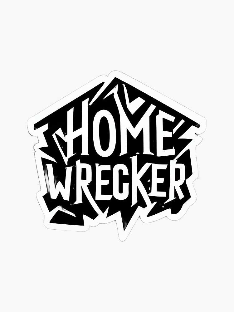 "Home Wrecker" Sticker for Sale by angelomyth | Redbubble