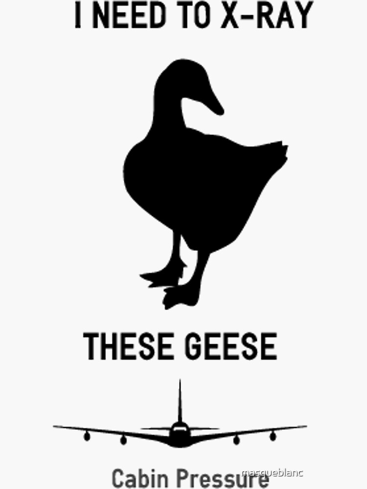 "X-ray these geese" Sticker by masqueblanc | Redbubble