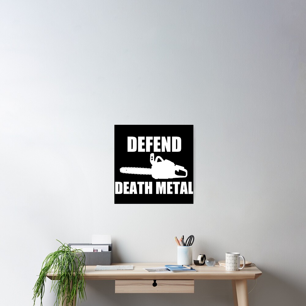 "Defend Death Metal" Poster by Ranthrax | Redbubble