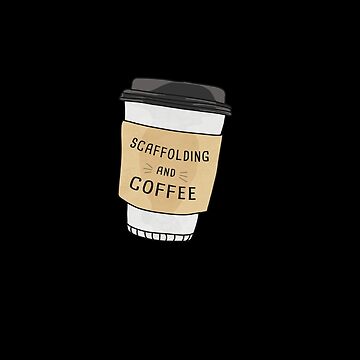 "Scaffolding And Coffee" Sticker for Sale by orlumbuspirate | Redbubble