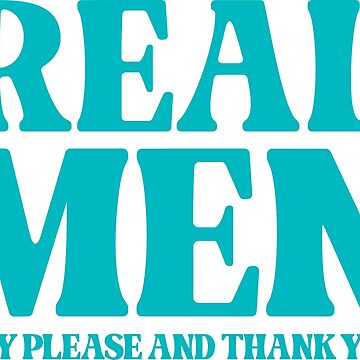 "Real Men Say Please And Thank You - Inspirational" Sticker for Sale by ...