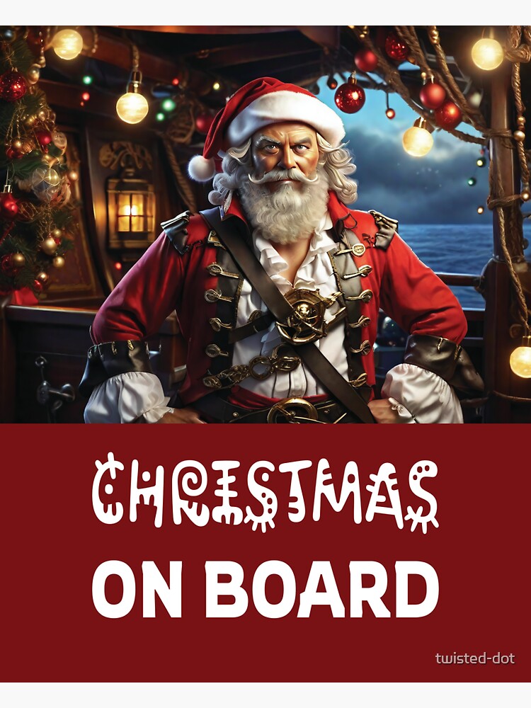 "Christmas on board. Pirate Santa on his decorated ship." Sticker for ...
