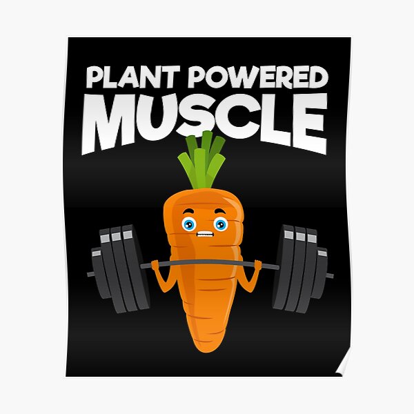 "Vegan Workout Carrot Plant Powered Muscles" Poster by printedkicks ...