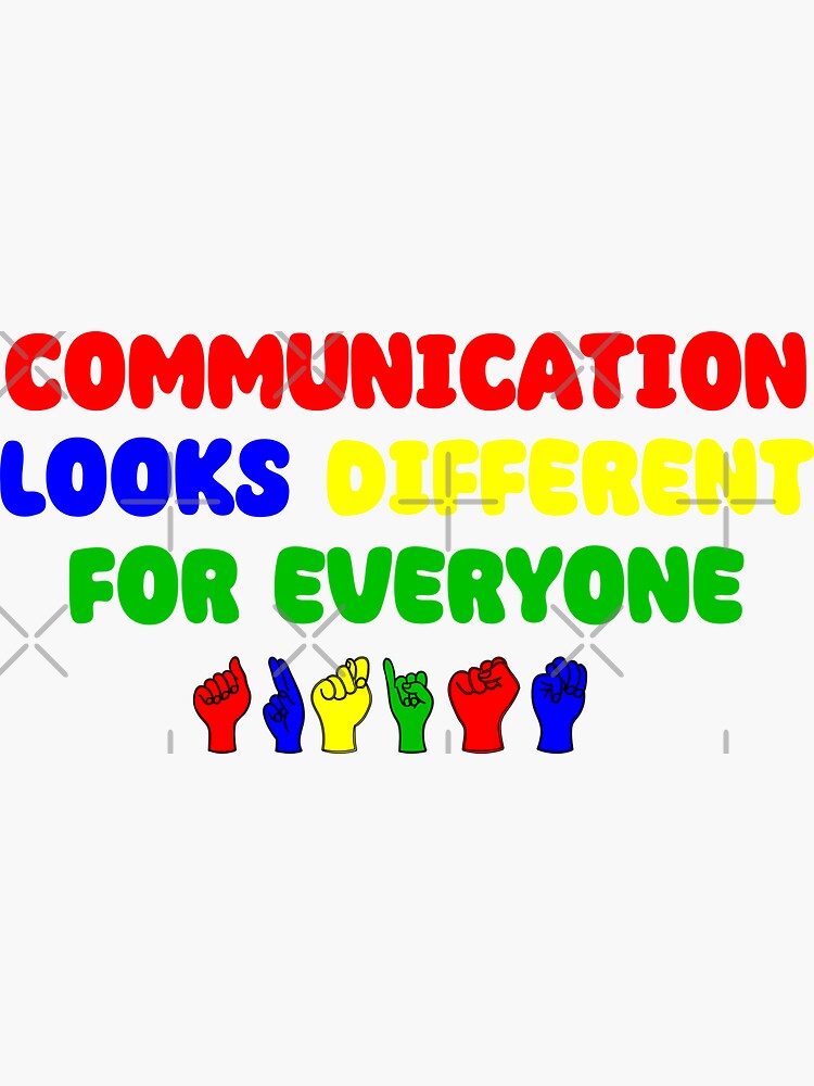 "Communication Looks Different For Everyone" Sticker for Sale by Stick ...