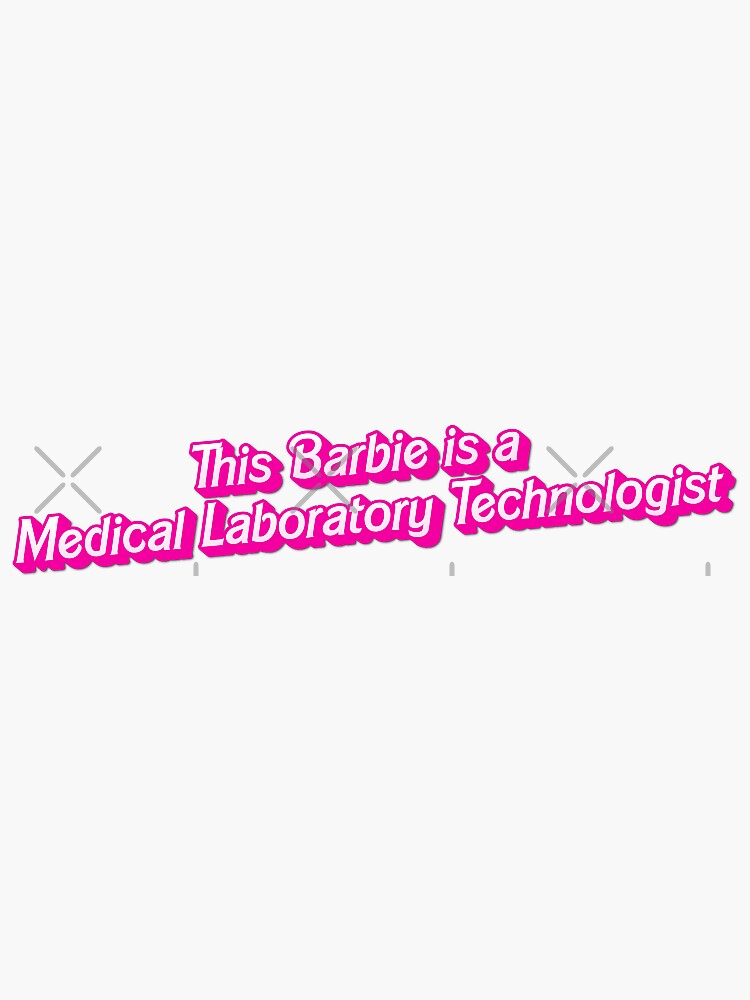 "This Barbie is a Medical Laboratory Technologist" Sticker for Sale by ...