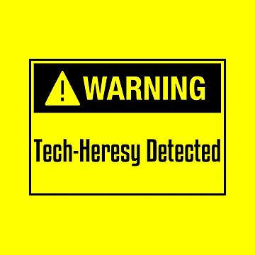 "Tech-Heresy Detected " Sticker for Sale by WarHaven | Redbubble