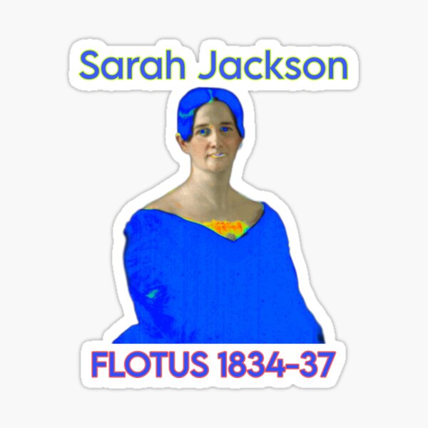 "(FLOTUS series): Sarah Yorke Jackson" Sticker for Sale by CMooreWorx ...