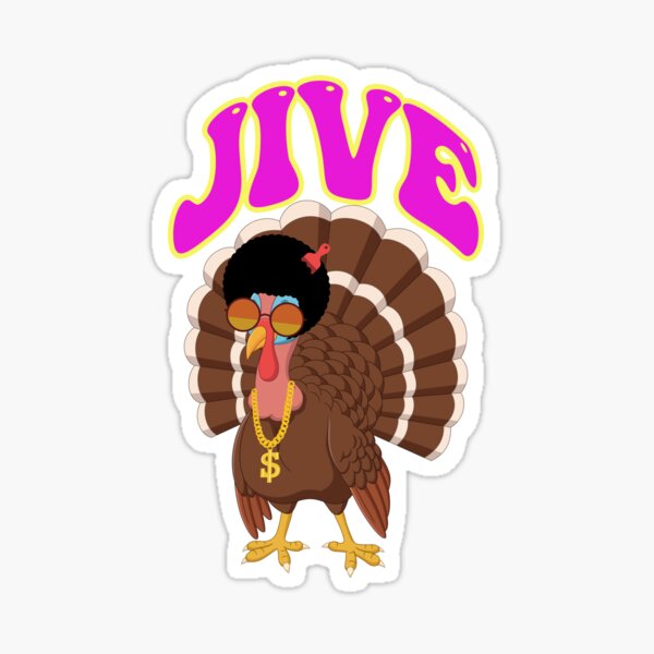 "Jive Turkey" Sticker for Sale by TeeArcade84 | Redbubble