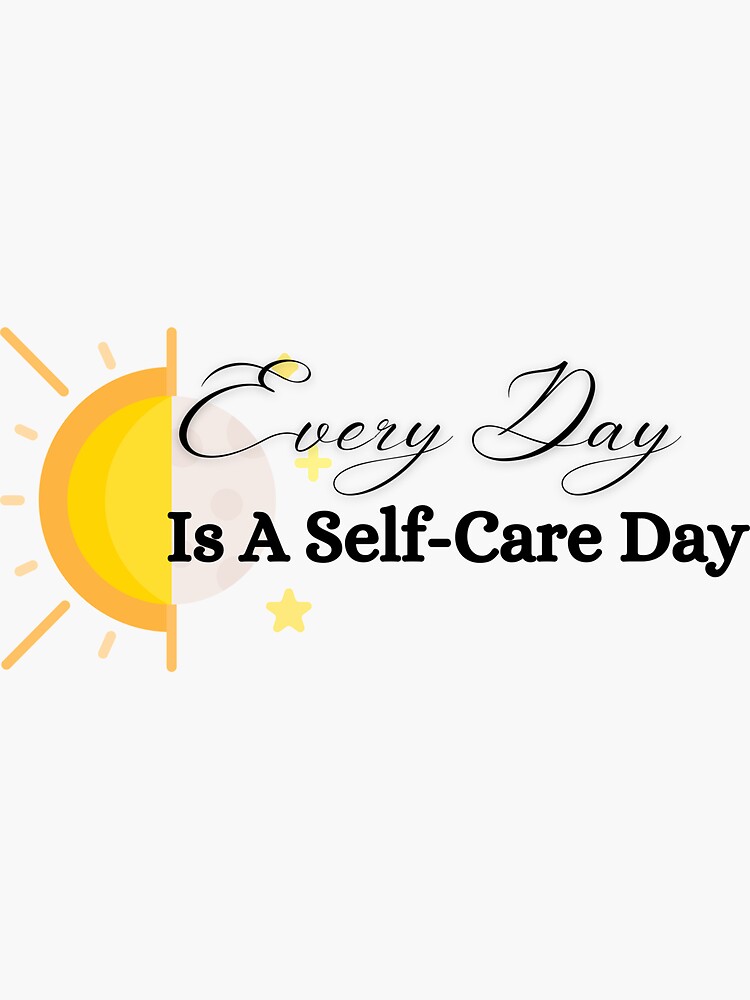 "A reminder to find moments each day for self care." Sticker for Sale by realselfcaring | Redbubble