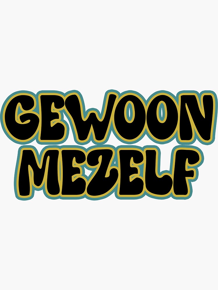 " gewoon mezelf" Sticker for Sale by trudette | Redbubble