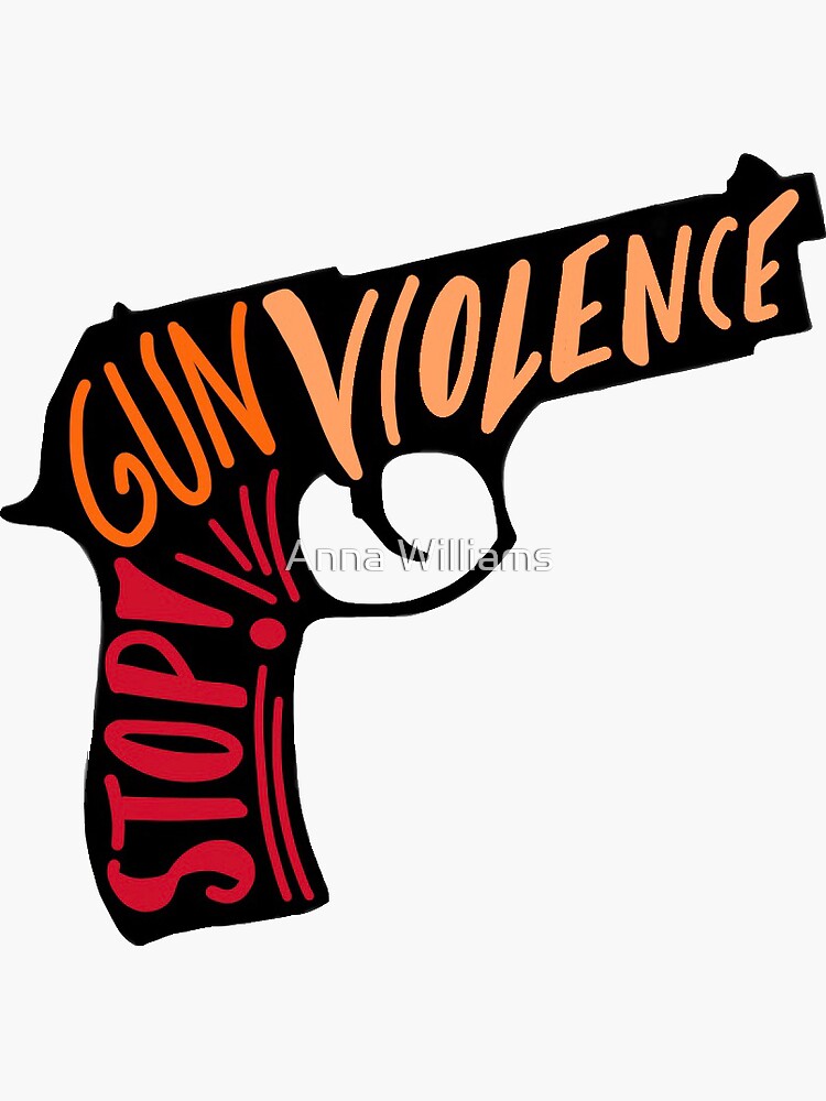 "Stop gun violence sticker" Sticker for Sale by annacwilliams | Redbubble