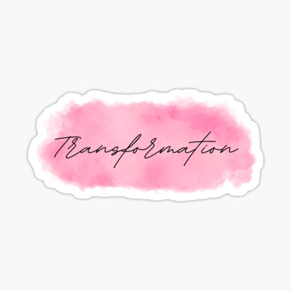 "Transformation" Sticker for Sale by What Your Mind Needs | Redbubble