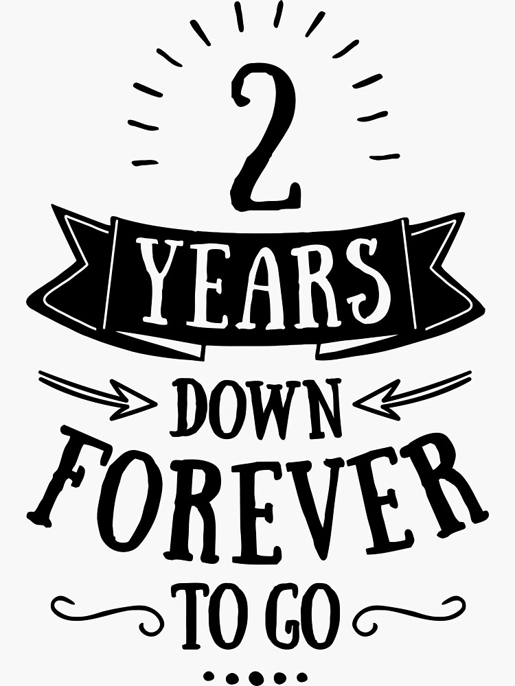 "Cotton Anniversary - 2 Years Down Forever To Go Clothing, Phone Cases ...