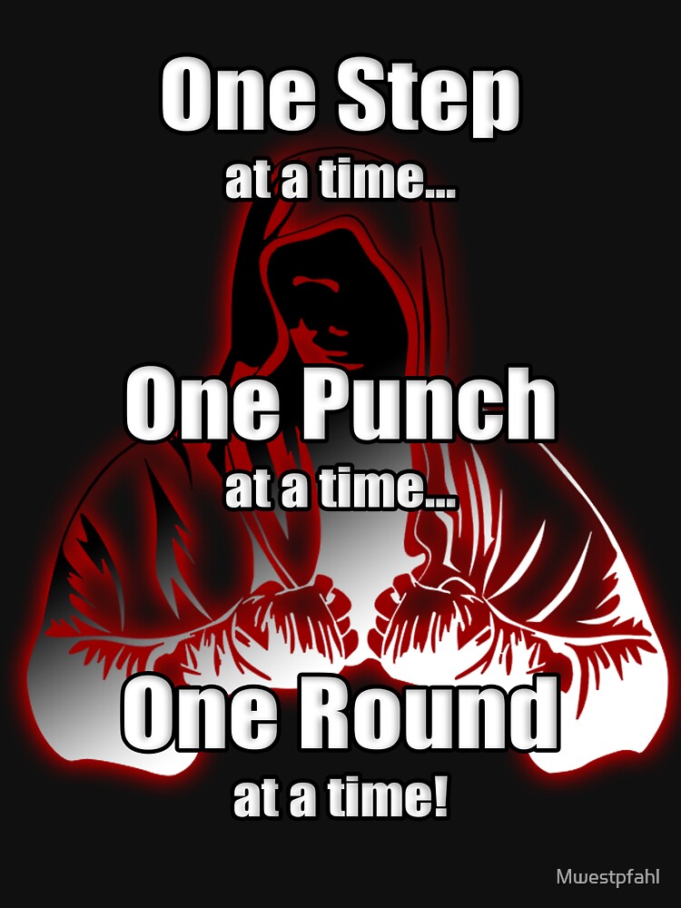 "One Step...One Punch" T-shirt for Sale by Mwestpfahl | Redbubble ...