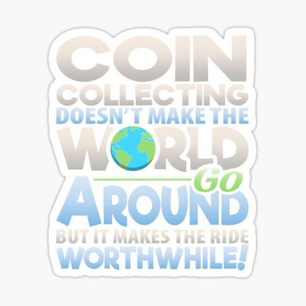 "coin collector shirt coin collecting tshirt" Sticker for Sale by ...