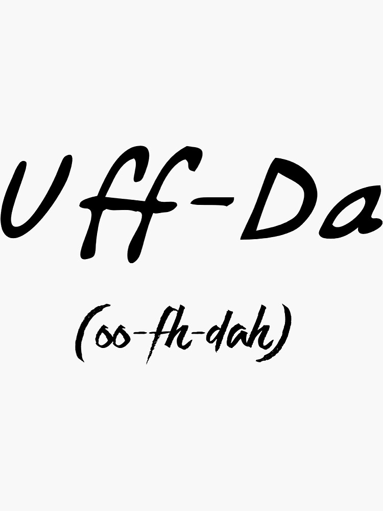 "Uff-Da" Sticker for Sale by ricisabest | Redbubble