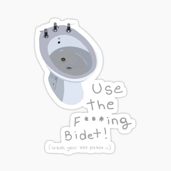 "Use the Fing bidet meme" Sticker by Agapeart111 | Redbubble