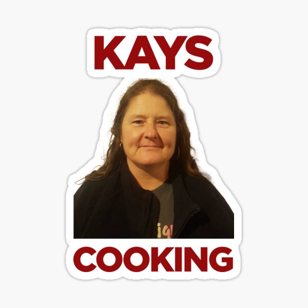 "kays cooking" Sticker by DeSaings | Redbubble