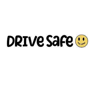 "Drive safe! " Sticker for Sale by anelli | Redbubble