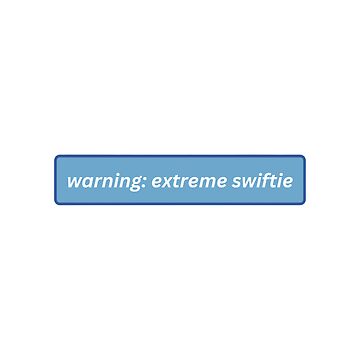 "1989 Warning Extreme Swiftie" Sticker for Sale by GrrTigerDesigns ...