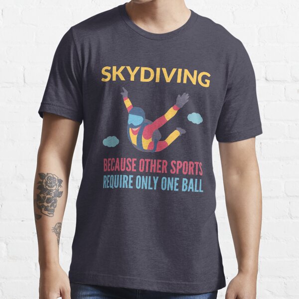"Cool Skydiving Shirts And Gifts" T-shirt for Sale by SQWEAR ...