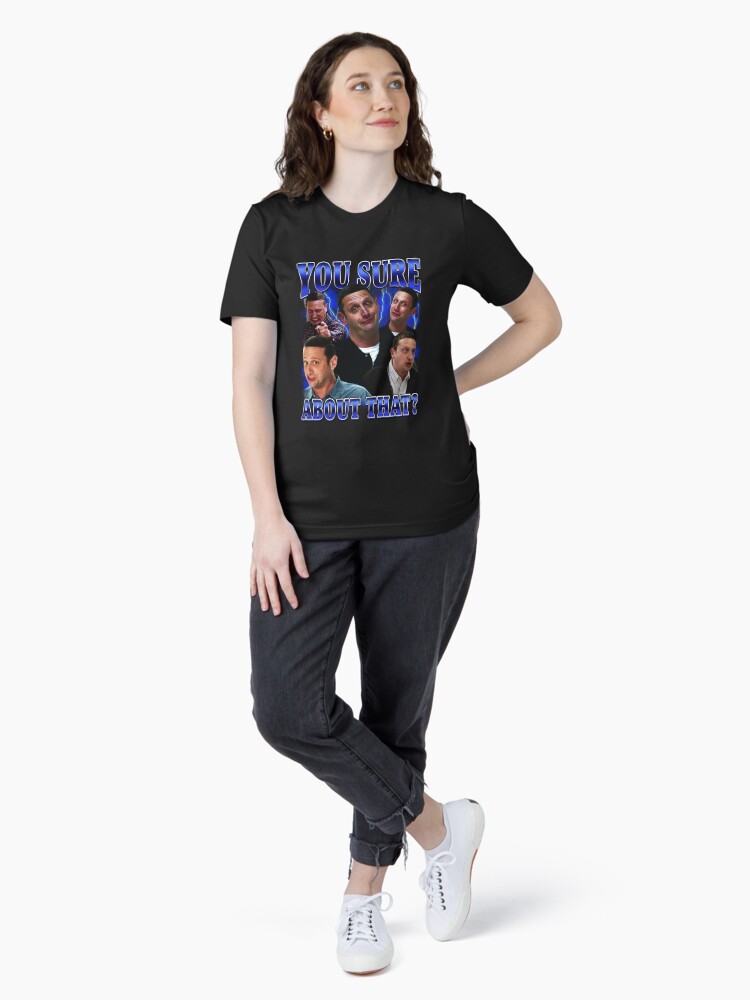 "You sure about that? Tim Robinson" Essential T-Shirt for Sale by ...
