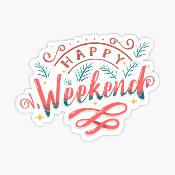 "happy weekend" Sticker for Sale by sbrstore | Redbubble
