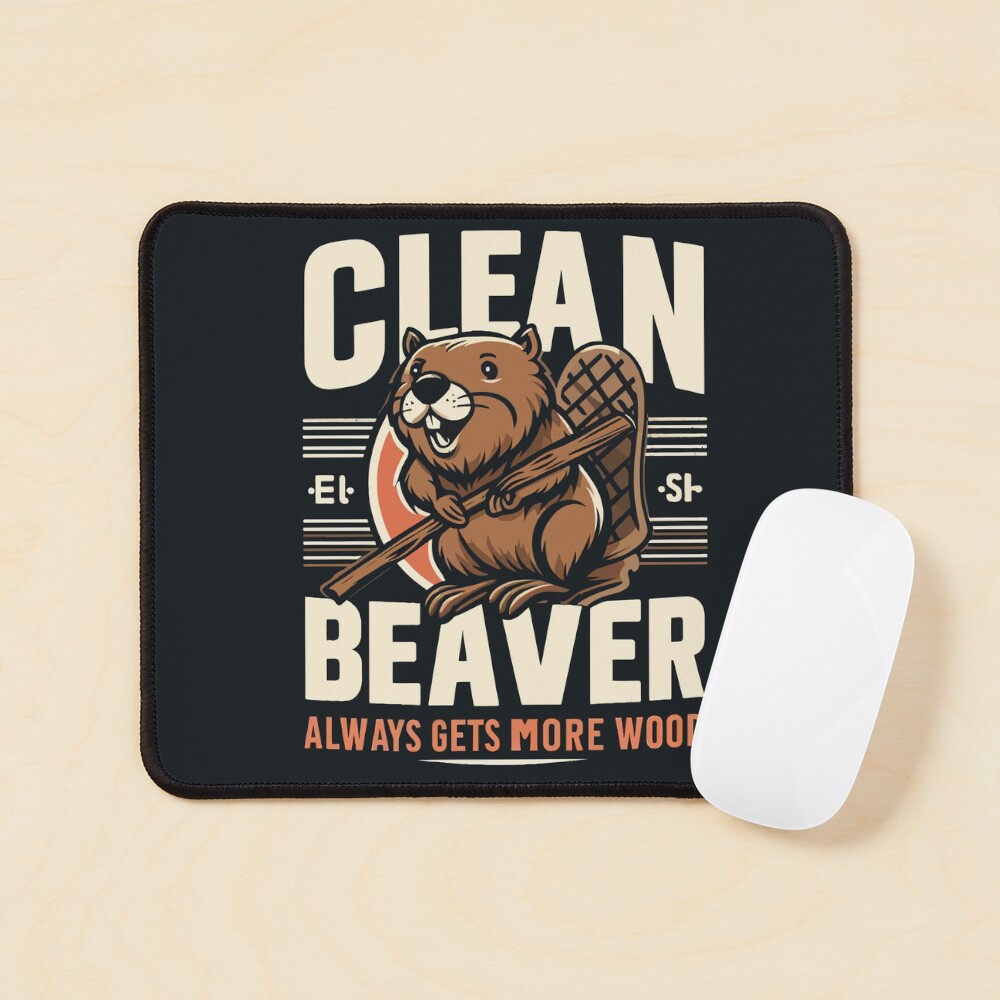 "Cute funny Clean Beaver Always Gets More Wood Beaver Love adult joke ...