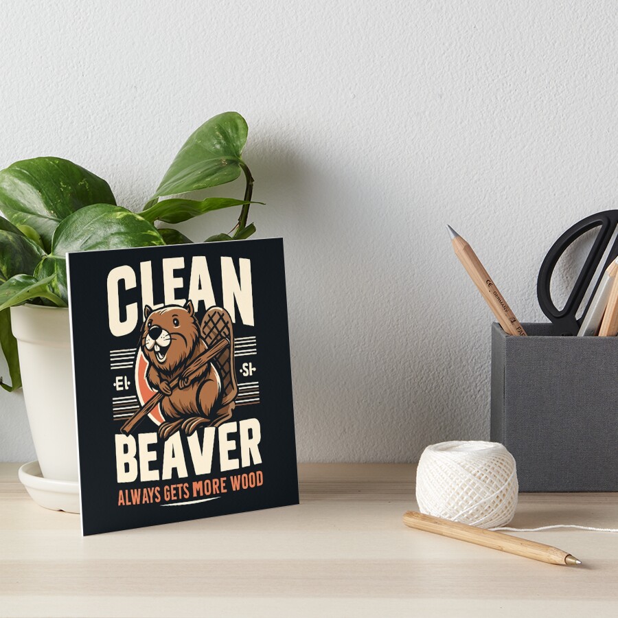 "Cute funny Clean Beaver Always Gets More Wood Beaver Love adult joke ...