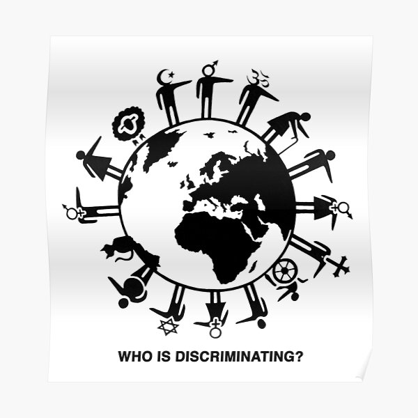 Discrimination Posters | Redbubble