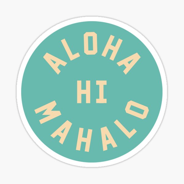 "ALOHA - MAHALO - HAWAII" Sticker for Sale by JamesShannon | Redbubble