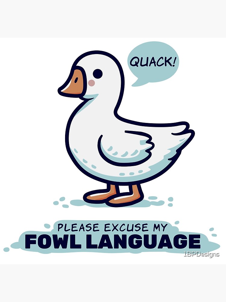 "Quack! Excuse My Fowl Language" Postcard for Sale by 1BPDesigns | Redbubble