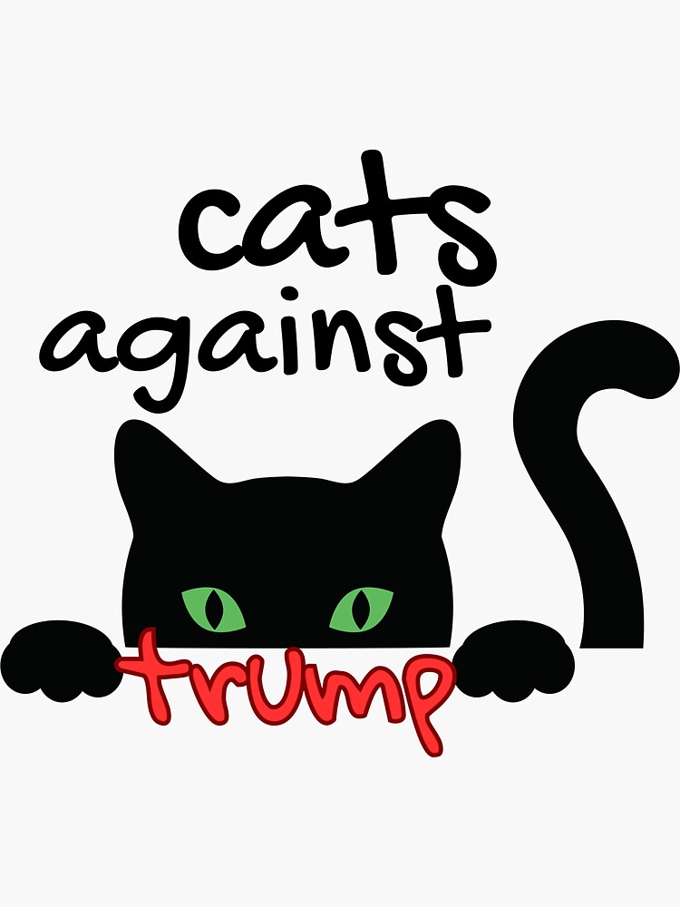 "Cats Against Trump, Anti Trump Political Resist Resistance, Pets ...