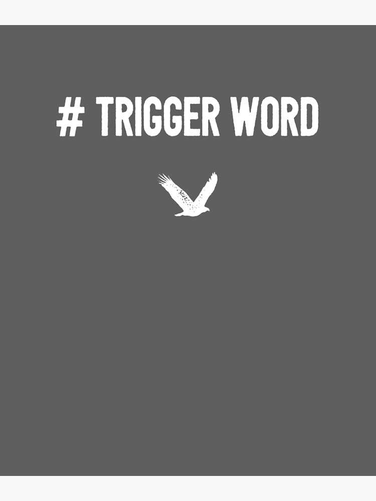 "# Trigger Word" Poster by mivpiv | Redbubble